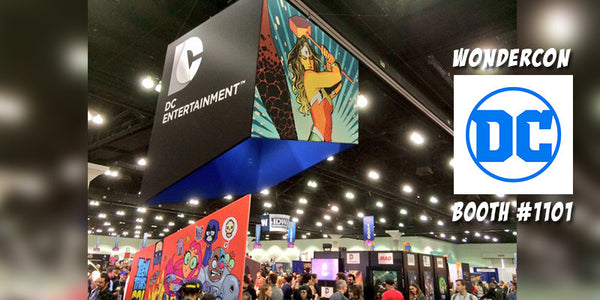 DC Comics Booth @ WonderCon | Hero Within